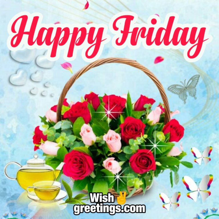 50 Fantastic Friday Quotes Wishes Pics - Morning Greetings – Morning ...