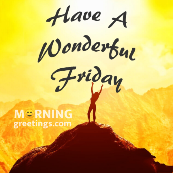 50 Fantastic Friday Quotes Wishes Pics - Morning Greetings – Morning ...