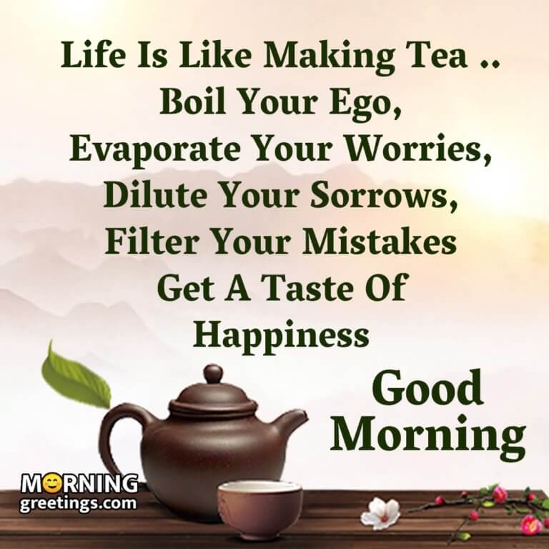 20 Sweet Good Morning Tea Images - Morning Greetings – Morning Quotes ...